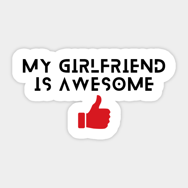 I Love My Girlfriend Design I Love My Girlfriend Sticker Teepublic